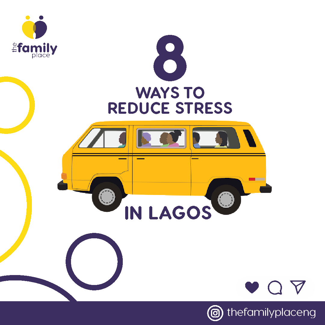 STRESS: 8 THINGS EVERY LAGOSIAN NEEDS TO COMBAT STRESS - The Family Place